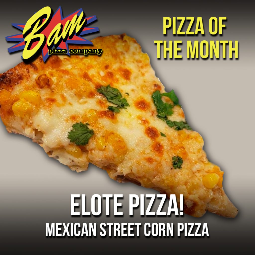 PIZZA OF THE MONTH - BAM Pizza Company